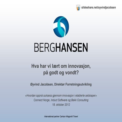 Berg-Hansen: Hva har vi lært om innovasjon, på godt og vondt? | PPTX