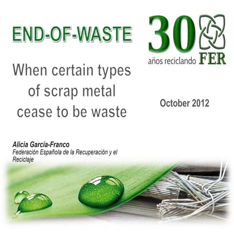 END-OF-WASTE When certain types of scrap metal cease to be waste | PPT