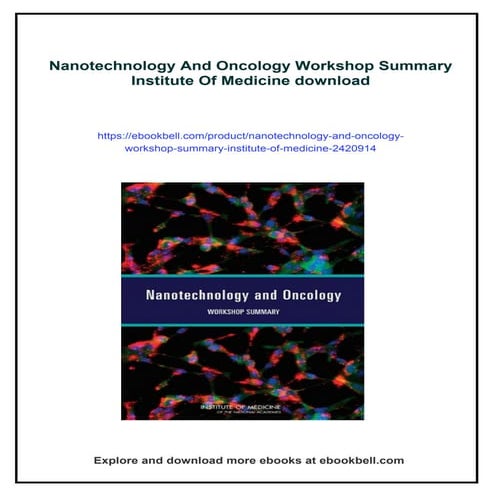 Nanotechnology And Oncology Workshop Summary Institute Of Medicine | PDF