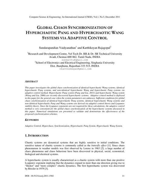 Global Chaos Synchronization Of Hyperchaotic Pang And Hyperchaotic Wang