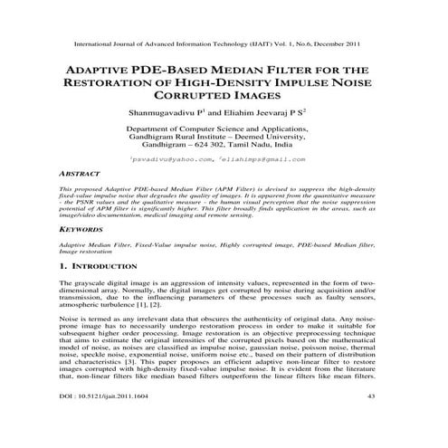 ADAPTIVE PDE-BASED MEDIAN FILTER FOR THE RESTORATION OF HIGH-DENSITY IMPULSE NOISE CORRUPTED ...