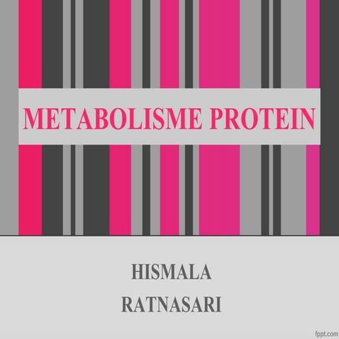 METABOLISME PROTEIN | PPT