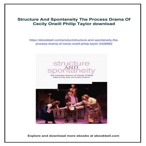 Structure And Spontaneity The Process Drama Of Cecily Oneill Philip ...