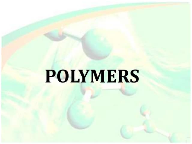 POLYMERS | PPTX