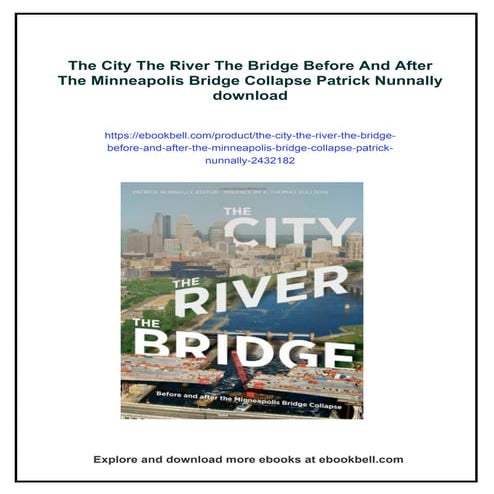 The City The River The Bridge Before And After The Minneapolis Bridge ...