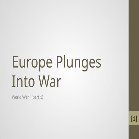 World History World War I: Europe Plunges Into War | PPTX