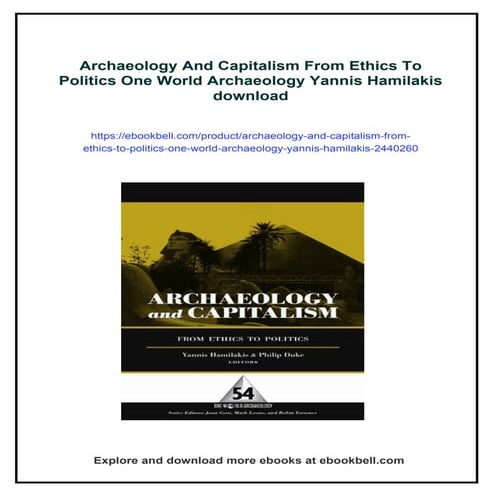 Archaeology And Capitalism From Ethics To Politics One World ...