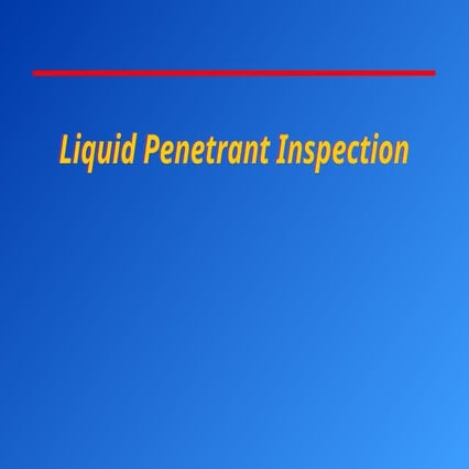 Liquid Penetrant Inspection (LPI)- NDT | PDF