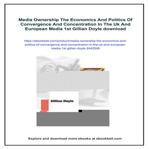 Media Ownership The Economics And Politics Of Convergence And ...