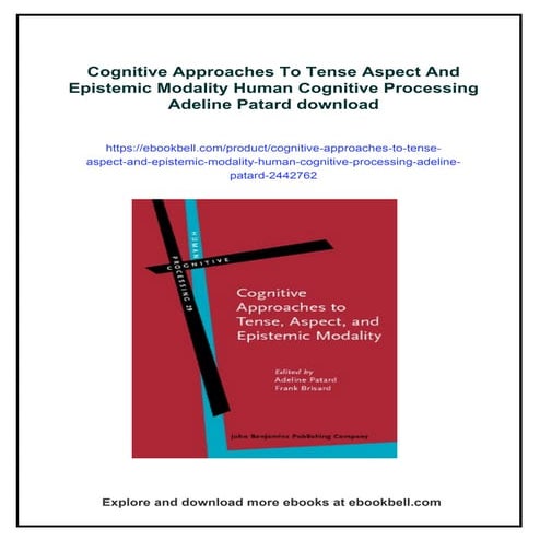 Cognitive Approaches To Tense Aspect And Epistemic Modality Human Cognitive Processing Adeline ...