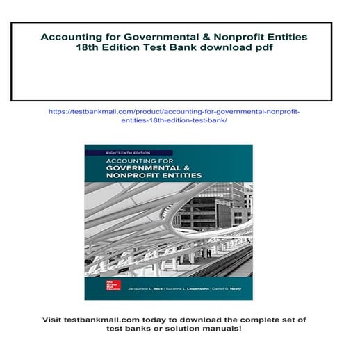 Accounting for Governmental & Nonprofit Entities 18th Edition Test Bank ...