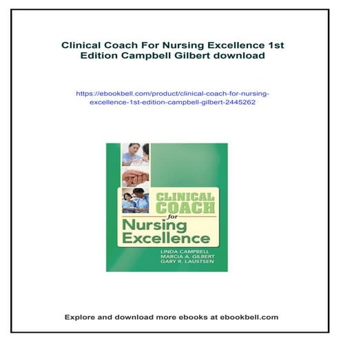 Clinical Coach For Nursing Excellence 1st Edition Campbell Gilbert | PDF