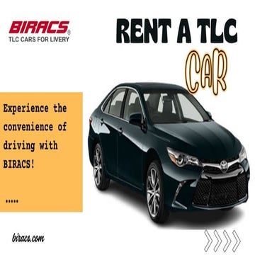 Rent a TLC Car: Experience The Convenience of Driving with BIRACS! | PDF
