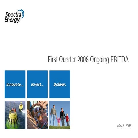 spectra energy 1Q2008EBITDA | PDF