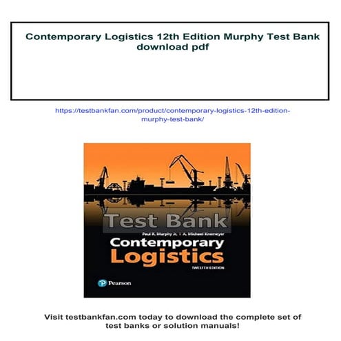 Contemporary Logistics 12th Edition Murphy Test Bank | PDF