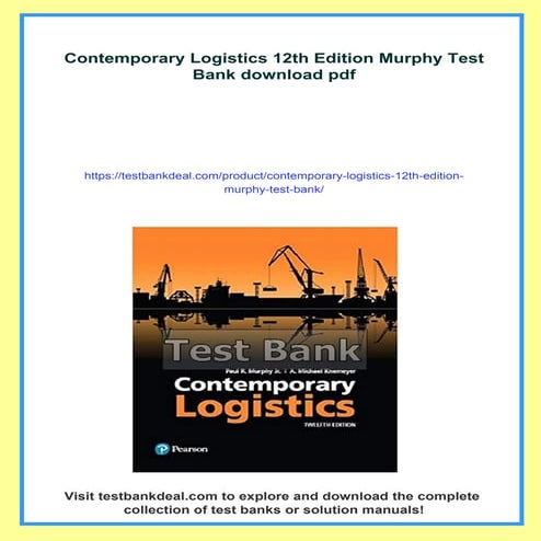 Contemporary Logistics 12th Edition Murphy Test Bank | PDF