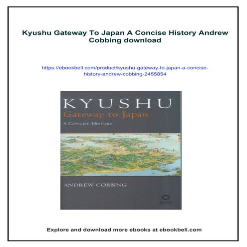 Kyushu Gateway To Japan A Concise History Andrew Cobbing | PDF