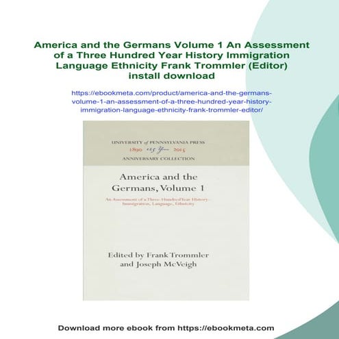 America and the Germans Volume 1 An Assessment of a Three Hundred Year ...