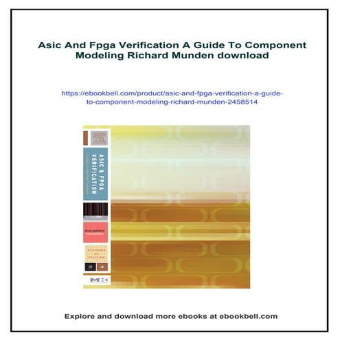 Asic And Fpga Verification A Guide To Component Modeling Richard Munden | PDF