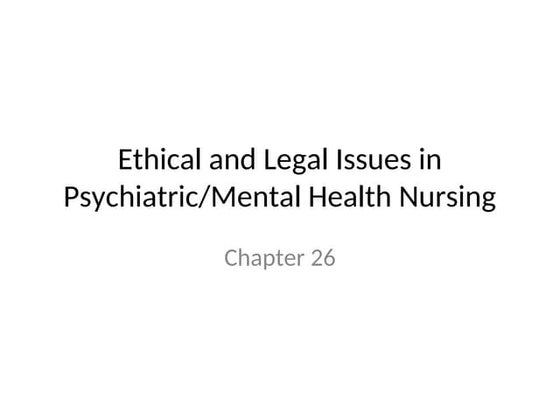 Legal & ethical aspects in mental health nursing | PDF