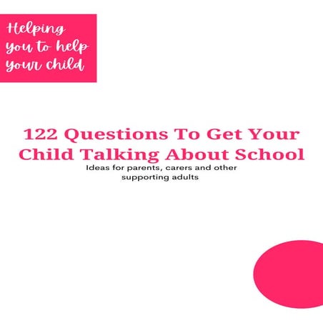 122 Questions To Get Your Child Talking About School.pdf