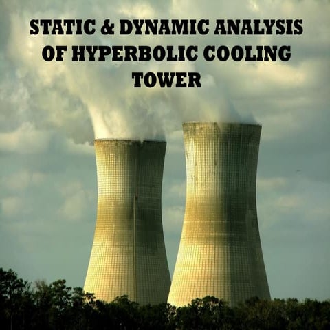 Static and Dynamic analysis of hyperbolic cooling tower | PDF