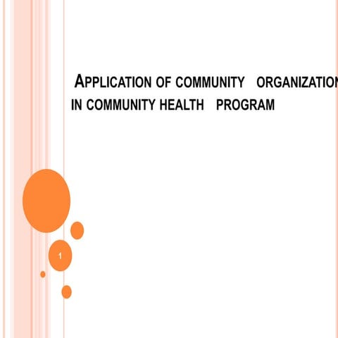 Application of community organization in community health program | PPTX