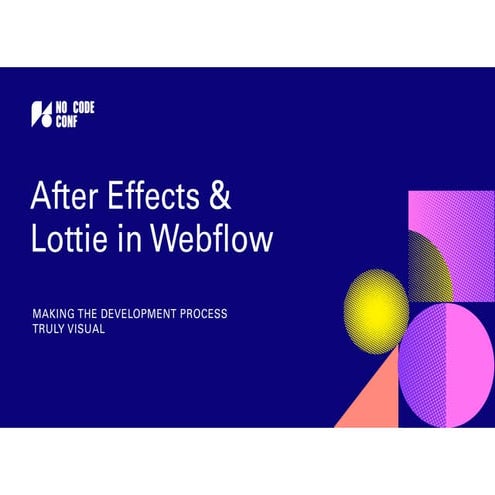 After Effects & Lottie in Webflow - No Code Conf 2019 Demo Theater | PPT