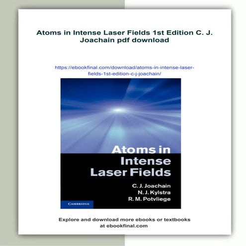 Atoms in Intense Laser Fields 1st Edition C. J. Joachain | PDF