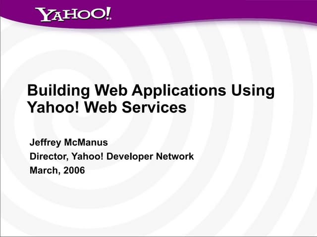 Building Ajax Applications Using Yahoo Web Services Ppt