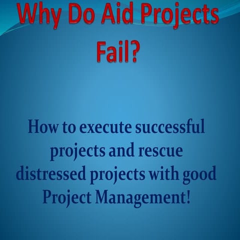 Why Do Aid Projects Fail? | PPTX | Civil Engineering Industry | Industries