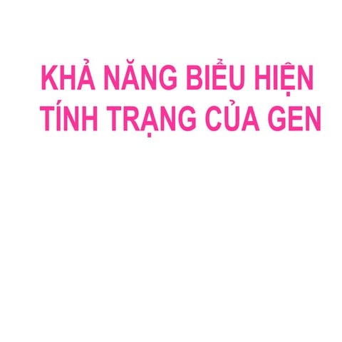 [123doc] - kha-nang-bieu-hien-tinh-trang-cua-gen-ppt.pdf