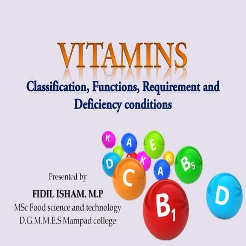 VITAMINS (Classification, sources, Functions, Requirement and ...