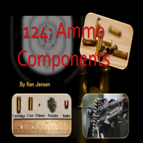 124: Ammo Components | PPTX