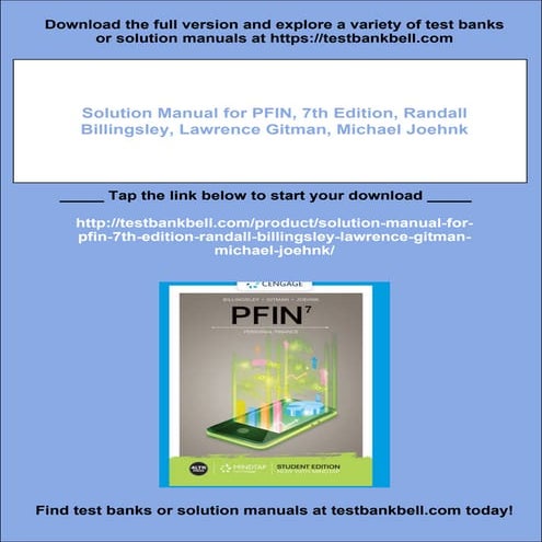 Solution Manual for PFIN, 7th Edition, Randall Billingsley, Lawrence Gitman, Michael Joehnk | PDF
