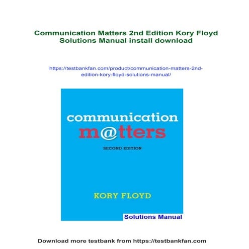 Communication Matters 2nd Edition Kory Floyd Solutions Manual | PDF