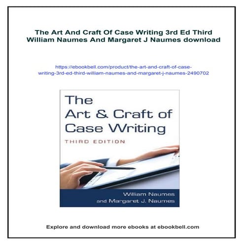 The Art And Craft Of Case Writing 3rd Ed Third William Naumes And ...