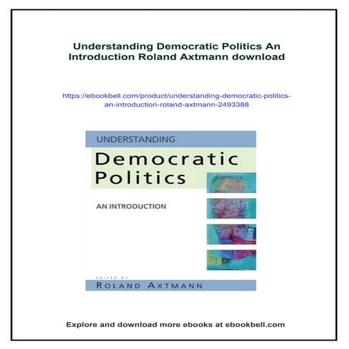 Understanding Democratic Politics An Introduction Roland Axtmann | PDF