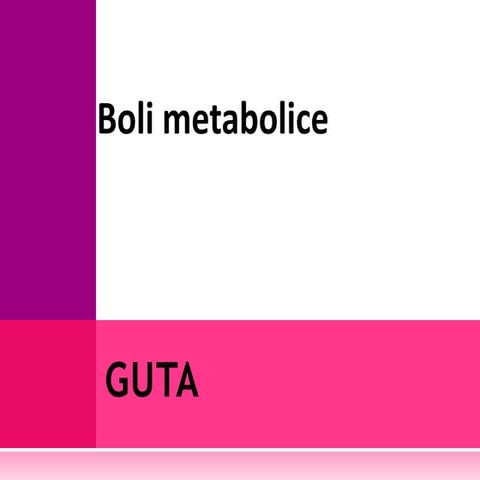 124709585-GUTA.ppt TULBURARI METABOLICE TABOLICE | PPT