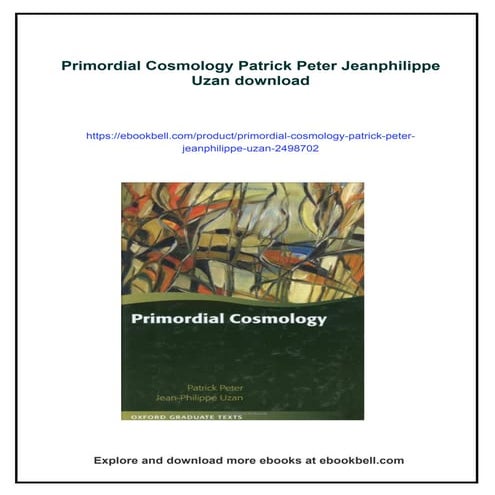 Primordial Cosmology Patrick Peter Jeanphilippe Uzan | PDF