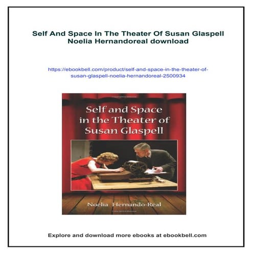 Self And Space In The Theater Of Susan Glaspell Noelia Hernandoreal | PDF