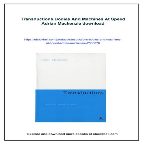 Transductions Bodies And Machines At Speed Adrian Mackenzie | PDF