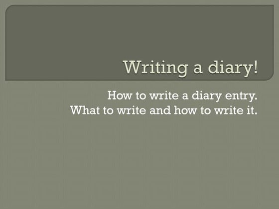 How to write a diary entry | PPT