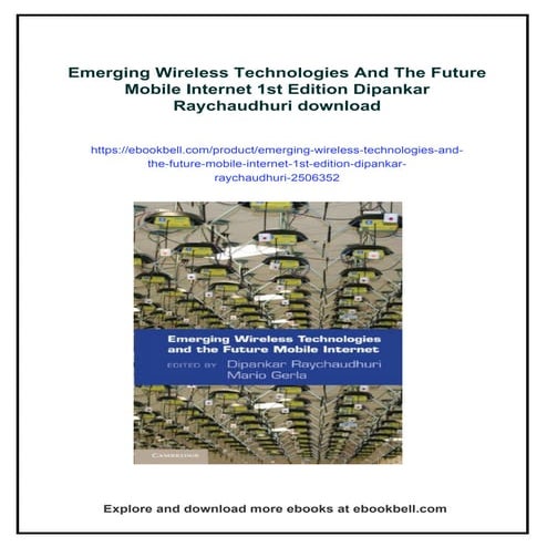 Emerging Wireless Technologies And The Future Mobile Internet 1st ...