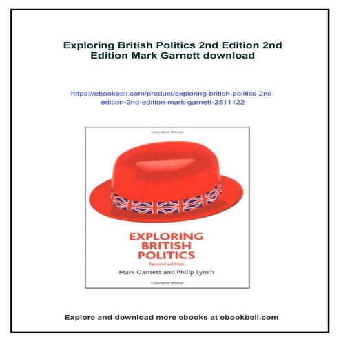 Exploring British Politics 2nd Edition 2nd Edition Mark Garnett | PDF
