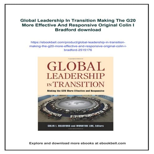 Global Leadership In Transition Making The G20 More Effective And Responsive Original Colin I ...