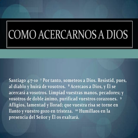 como acercarnos a Dios | PPTX