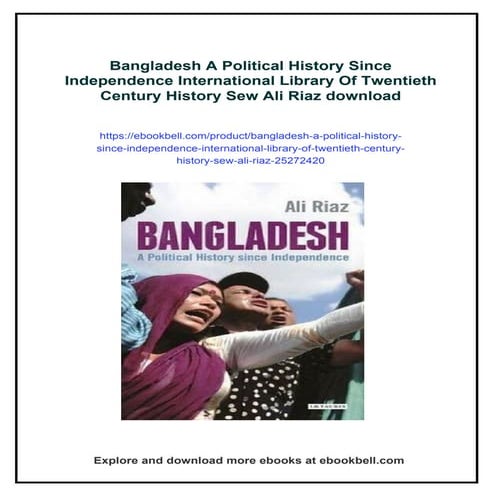 Bangladesh A Political History Since Independence International Library Of Twentieth Century ...
