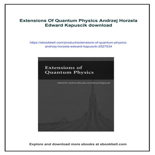 Extensions Of Quantum Physics Andrzej Horzela Edward Kapuscik | PDF