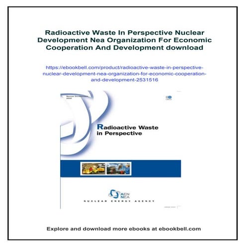 Radioactive Waste In Perspective Nuclear Development Nea Organization For Economic Cooperation ...